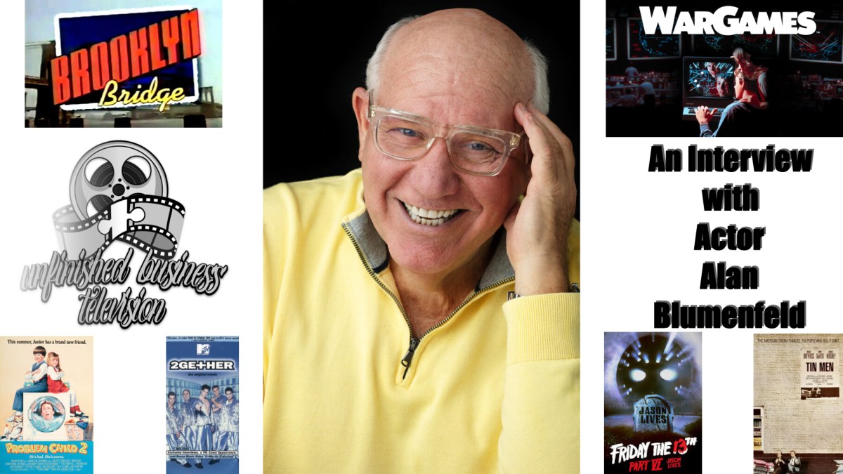 UNFINISHED BUSINESS INTERVIEW – Actor Alan Blumenfeld (Friday the 13th ...