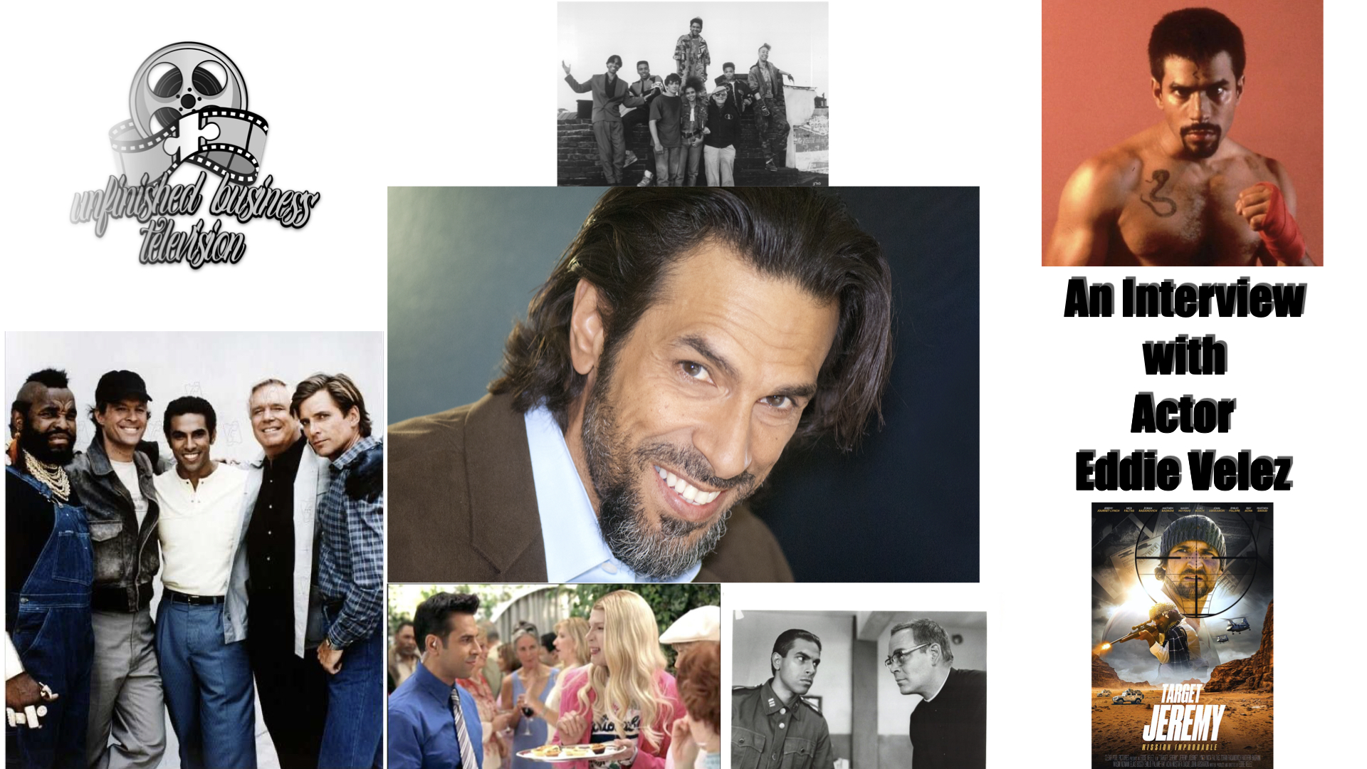 UNFINISHED BUSINESS INTERVIEW – EDDIE VELEZ (The A-Team, White Chicks) – The Official AJ Epyx ...